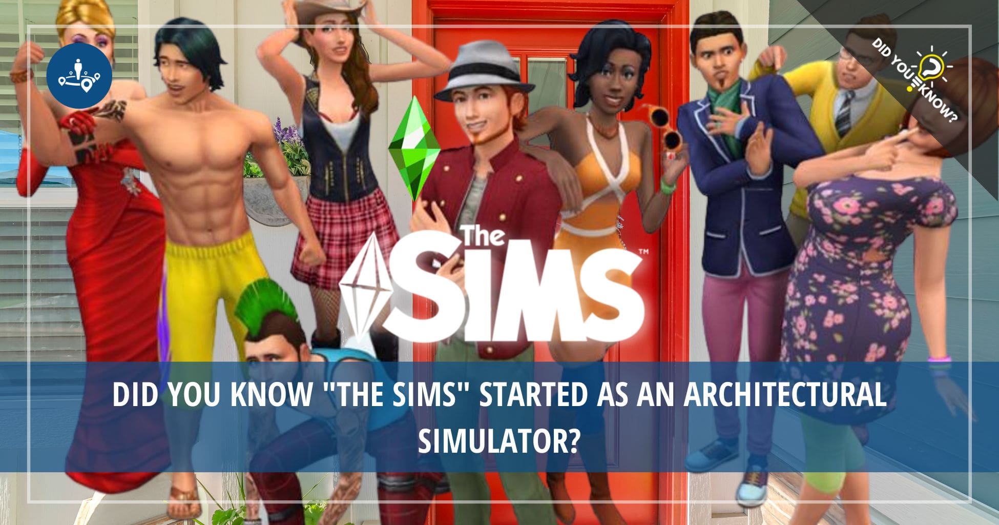 The Sims – Architectural Simulator - Did You Know?